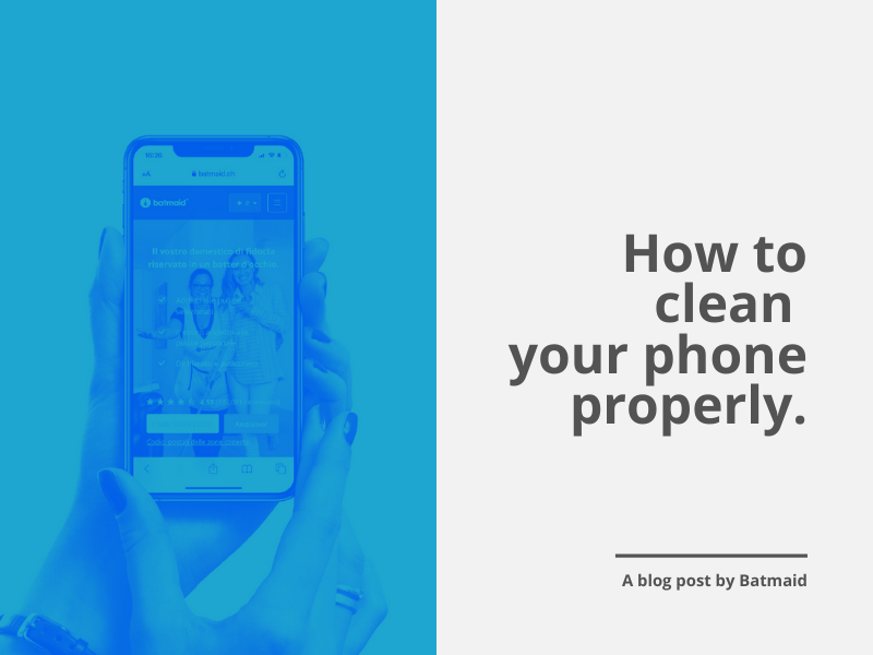 How to clean your phone properly | blog
