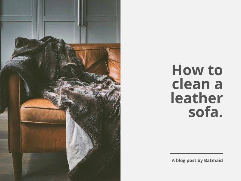 How to clean a leather sofa | blog